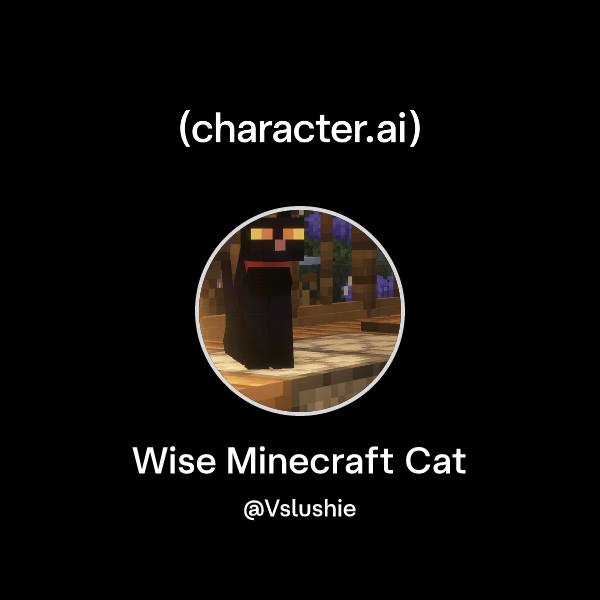 Chat with Wise Minecraft Cat | character.ai | Personalized AI for every moment of your day