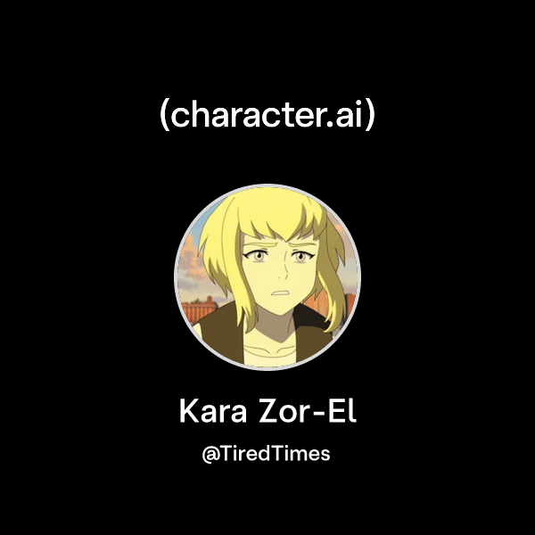 Chat with Kara Zor-El | character.ai | AI Chat, Reimagined–Your Words ...