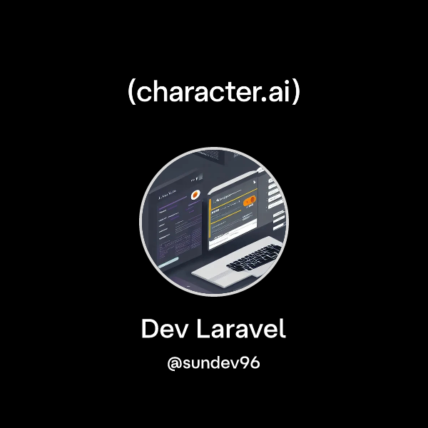 Chat with Dev Laravel | character.ai | Personalized AI for every moment of your day