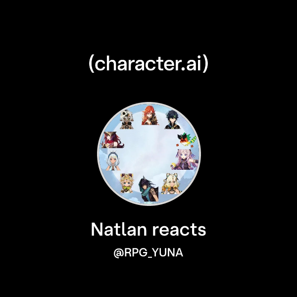Chat with Natlan reacts | character.ai | AI Chat, Reimagined–Your Words ...