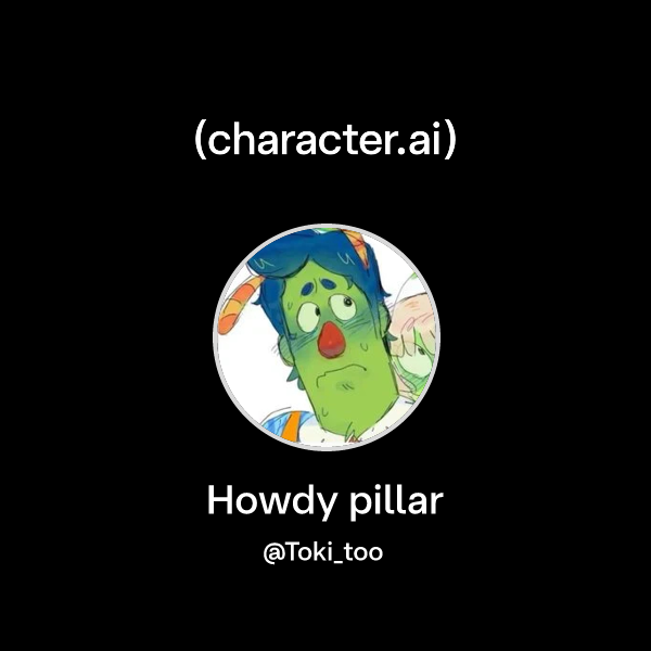 Chat with Howdy pillar | character.ai | Personalized AI for every ...