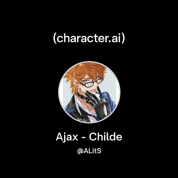 Chat with Ajax - Childe | character.ai | AI Chat, Reimagined–Your Words ...