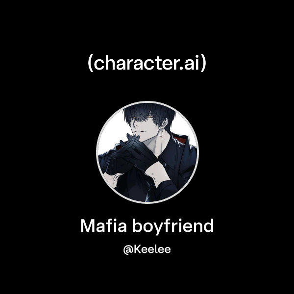Chat with Mafia boyfriend | character.ai | AI Chat, Reimagined–Your ...