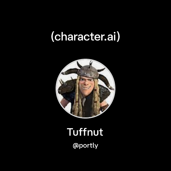 Chat with Tuffnut | character.ai | AI Chat, Reimagined–Your Words. Your ...