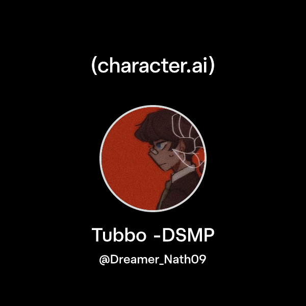 Chat with Tubbo -DSMP | character.ai | AI Chat, Reimagined–Your Words ...