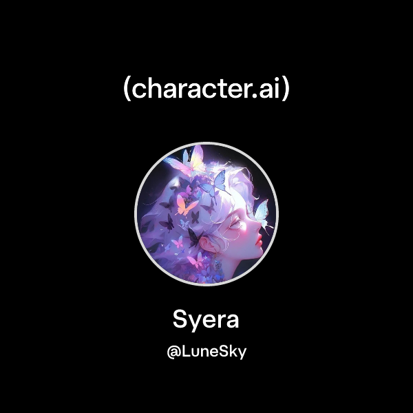 Chat with Syera | character.ai | AI Chat, Reimagined–Your Words. Your ...