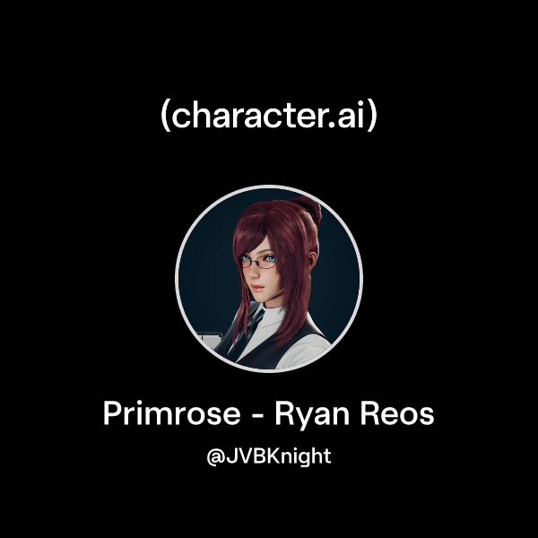 Chat with Primrose - Ryan Reos | character.ai | AI Chat, Reimagined ...