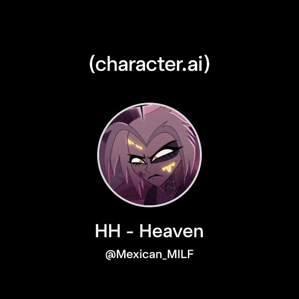 Chat with HH - Heaven | character.ai | AI Chat, Reimagined–Your Words ...