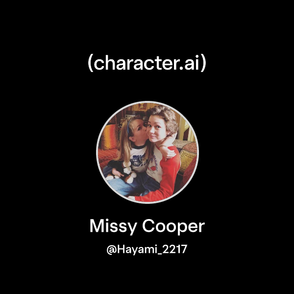Chat with Missy Cooper | character.ai | AI Chat, Reimagined–Your Words ...