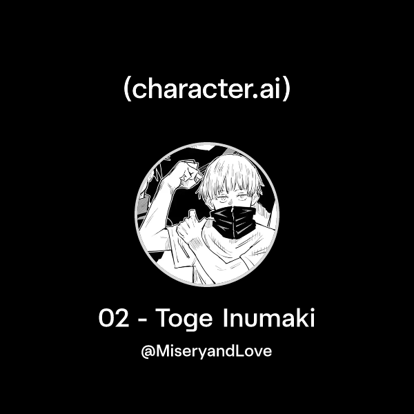 Chat with 02 - Toge Inumaki | character.ai | AI Chat, Reimagined–Your ...