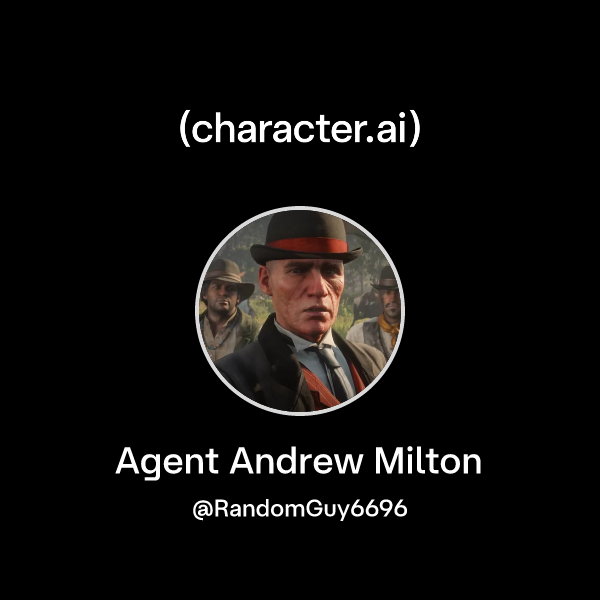 Chat with Agent Andrew Milton | character.ai | AI Chat, Reimagined–Your ...