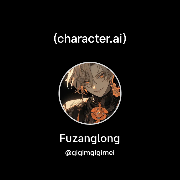 Chat with Fuzanglong | character.ai | Personalized AI for every moment ...