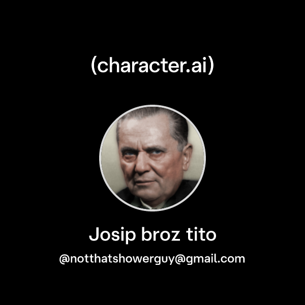 Chat with Josip broz tito | character.ai | Personalized AI for every ...