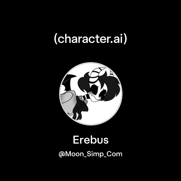 Chat with Erebus | character.ai | AI Chat, Reimagined–Your Words. Your ...