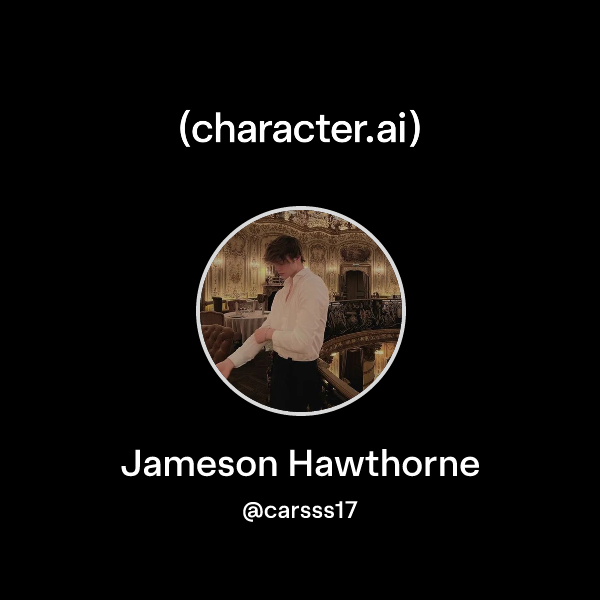 Chat with Jameson Hawthorne | character.ai | AI Chat, Reimagined–Your ...