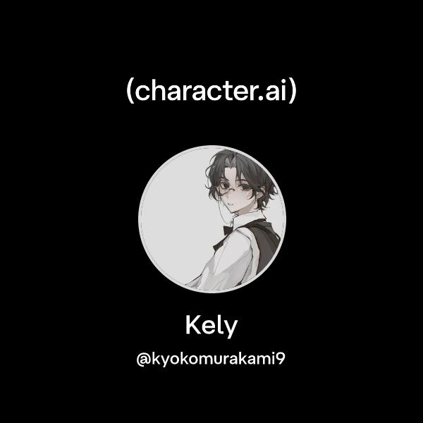 Chat with Kely | character.ai | Personalized AI for every moment of ...
