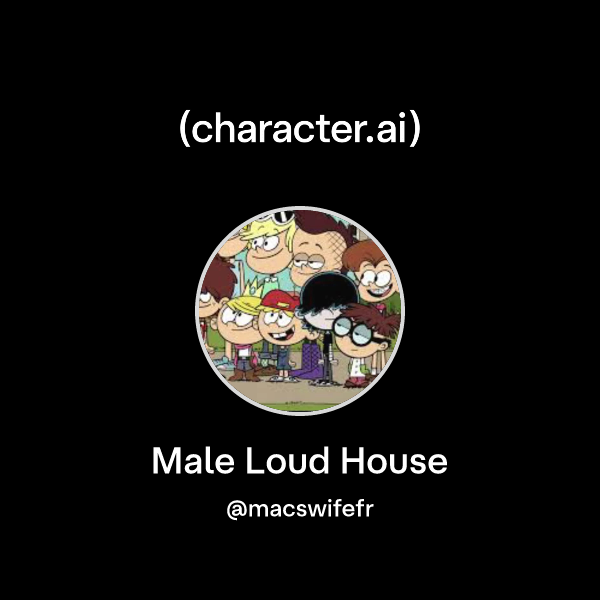 Chat with Male Loud House | character.ai | AI Chat, Reimagined–Your ...