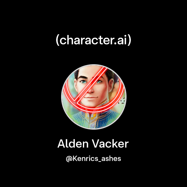 Chat with Alden Vacker | character.ai | AI Chat, Reimagined–Your Words ...