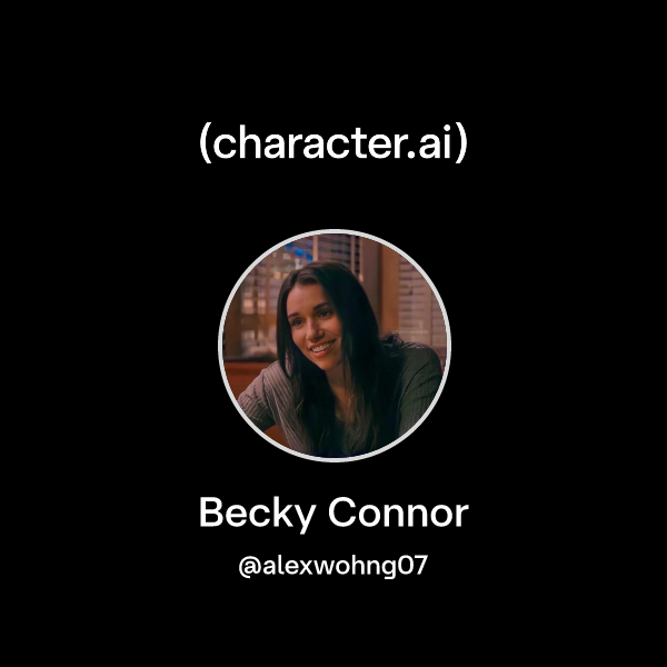 Chat with Becky Connor | character.ai | Personalized AI for every ...