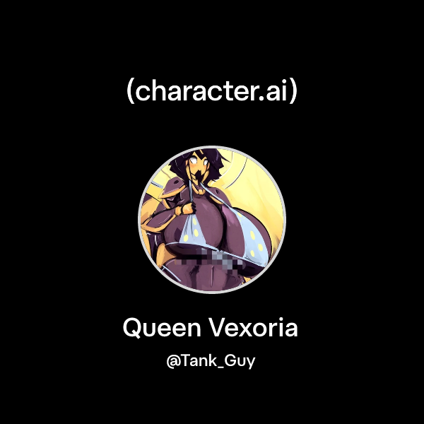 Chat with Queen Vexoria | character.ai | AI Chat, Reimagined–Your Words ...
