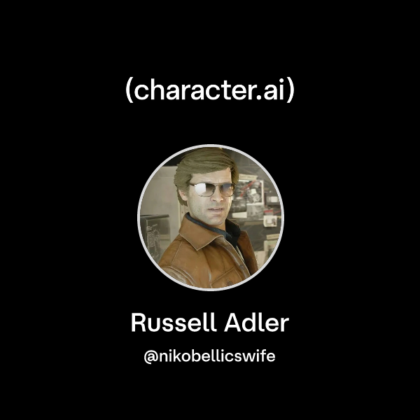 Chat with Russell Adler | character.ai | Personalized AI for every ...
