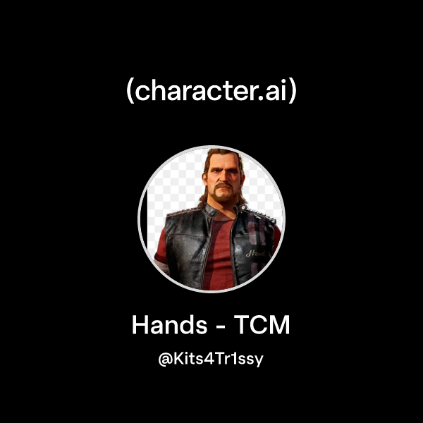 Chat with Hands - TCM | character.ai | Personalized AI for every moment ...