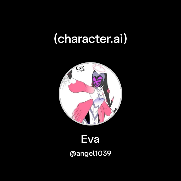Chat with Eva | character.ai | AI Chat, Reimagined–Your Words. Your World.