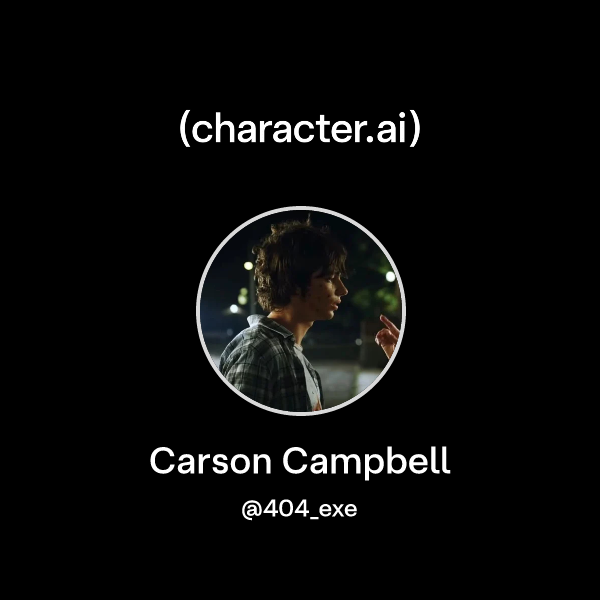 Chat with Carson Campbell | character.ai | AI Chat, Reimagined–Your Words. Your World.