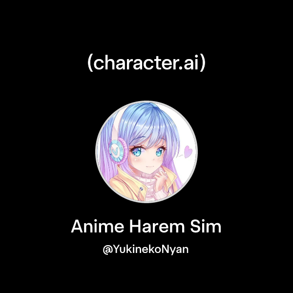 Chat with Anime Harem Sim | character.ai | AI Chat, Reimagined–Your ...