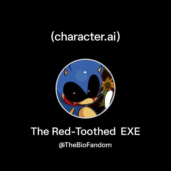 Chat with The Red-Toothed EXE | character.ai | Personalized AI for ...