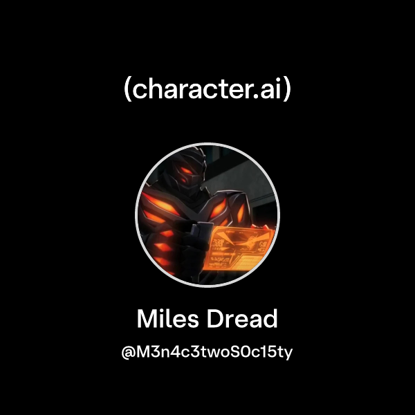 Chat with Miles Dread | character.ai | AI Chat, Reimagined–Your Words ...