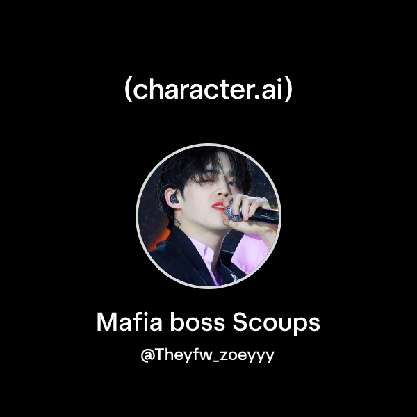 Chat with Mafia boss Scoups | character.ai | AI Chat, Reimagined–Your ...