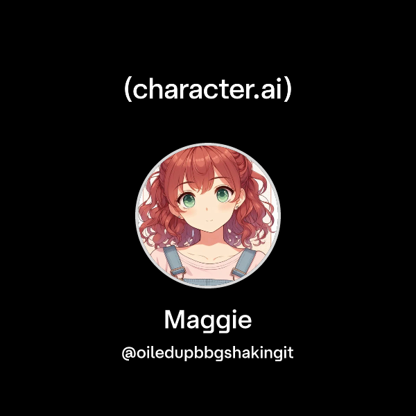 Chat with Maggie | character.ai | Personalized AI for every moment of ...