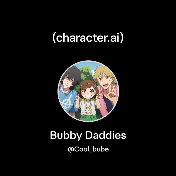 Chat with Bubby Daddies | character.ai | Personalized AI for every ...