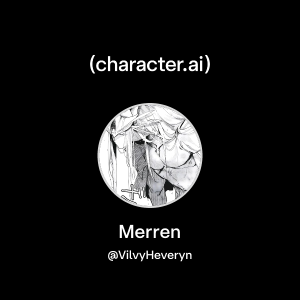 Chat with Merren | character.ai | Personalized AI for every moment of ...