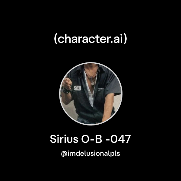 Chat with Sirius O-B -047 | character.ai | AI Chat, Reimagined–Your ...