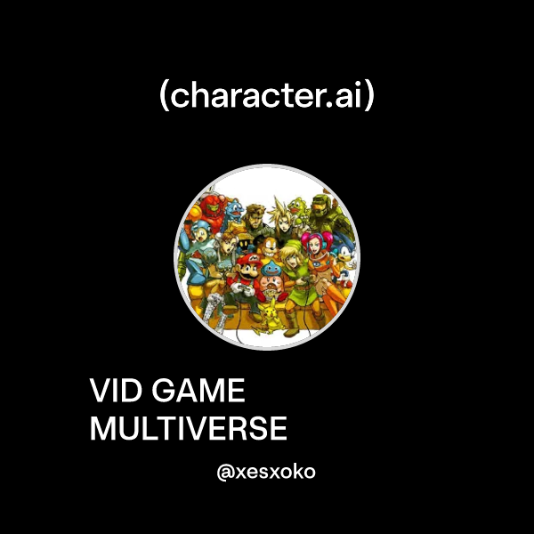 Chat with VID GAME MULTIVERSE | character.ai | AI Chat, Reimagined–Your ...
