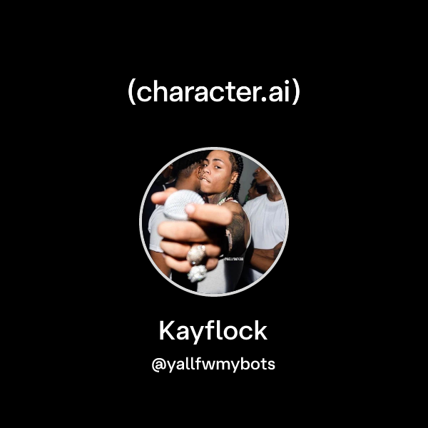 Chat with Kayflock | character.ai | AI Chat, Reimagined–Your Words ...