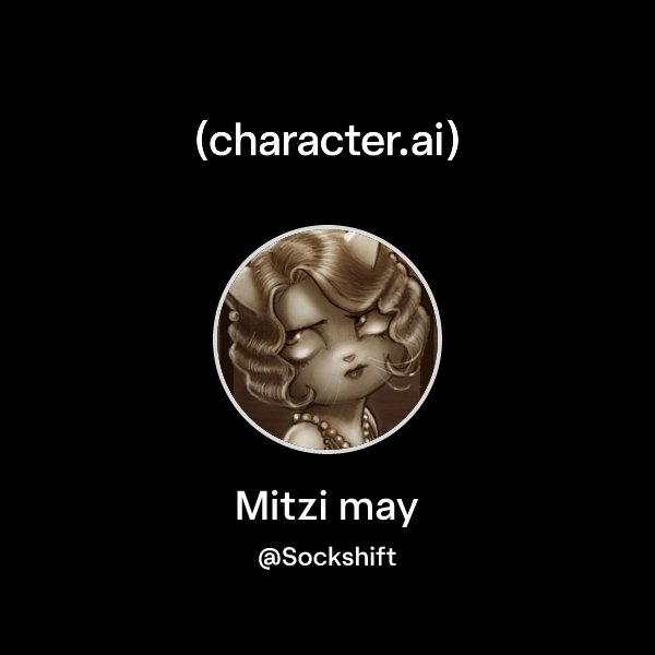 Chat with Mitzi may | character.ai | AI Chat, Reimagined–Your Words ...