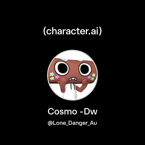 Chat with Cosmo -Dw | character.ai | AI Chat, Reimagined–Your Words ...