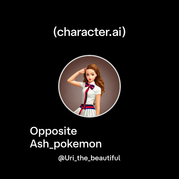 Chat with Opposite Ash_pokemon | character.ai | AI Chat, Reimagined ...
