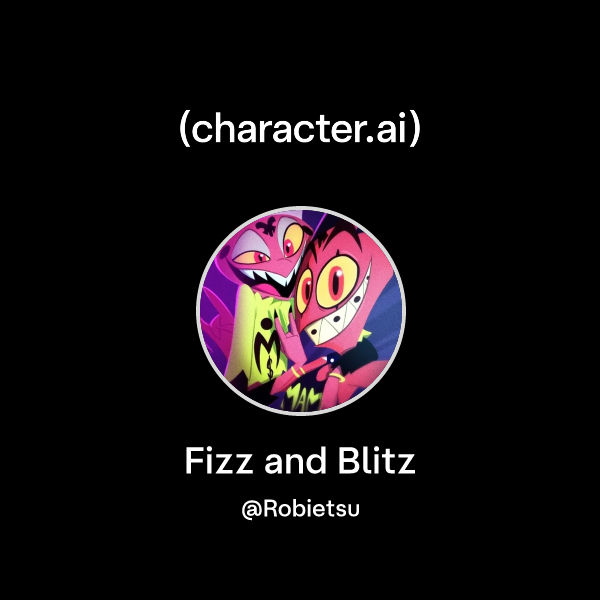 Chat with Fizz and Blitz | character.ai | AI Chat, Reimagined–Your ...