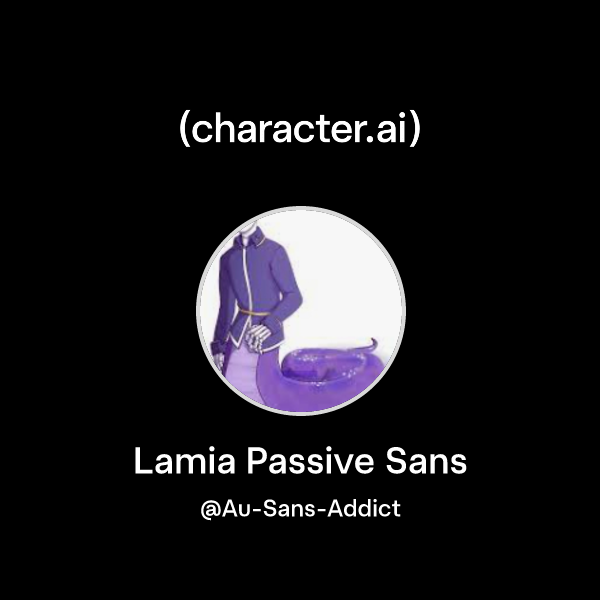 Chat with Lamia Passive Sans | character.ai | AI Chat, Reimagined–Your ...