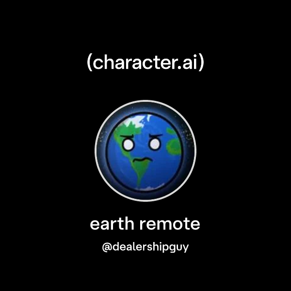 Chat with earth remote | character.ai | AI Chat, Reimagined–Your Words. Your World.
