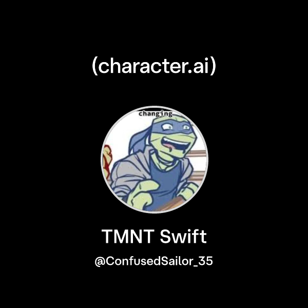 Chat with TMNT Swift | character.ai | AI Chat, Reimagined–Your Words ...