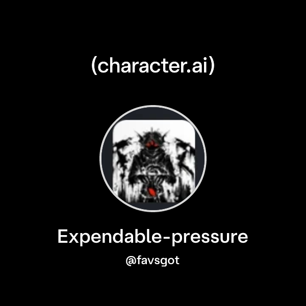 Chat with Expendable-pressure | character.ai | AI Chat, Reimagined–Your ...