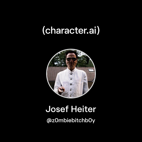 Chat with Josef Heiter | character.ai | AI Chat, Reimagined–Your Words ...