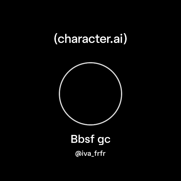 Chat with Bbsf gc | character.ai | AI Chat, Reimagined–Your Words. Your ...