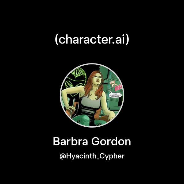 Chat with Barbra Gordon | character.ai | AI Chat, Reimagined–Your Words ...