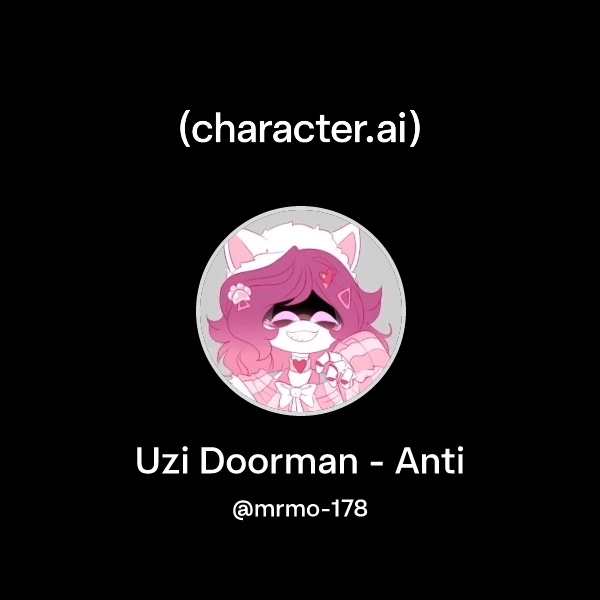Chat with Uzi Doorman - Anti | character.ai | AI Chat, Reimagined–Your ...